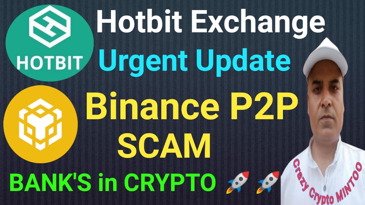 🚨Urgent Update Hotbit Exchange FUND Withdrawal || Binance P2P Scam ...