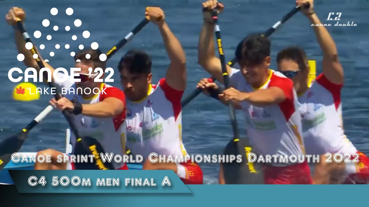 C4 500m men final A Canoe sprint World Championships Dartmouth 2022 ...