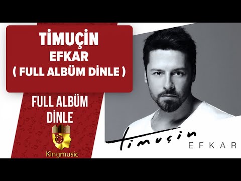 Timuçin - Efkar ( Full Albüm Dinle ) - ( Official Audio )