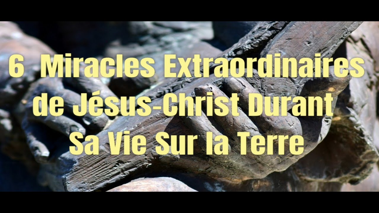 6 Miracles de Guérisons Extraordinaires de Jésus-Christ "Versets ...