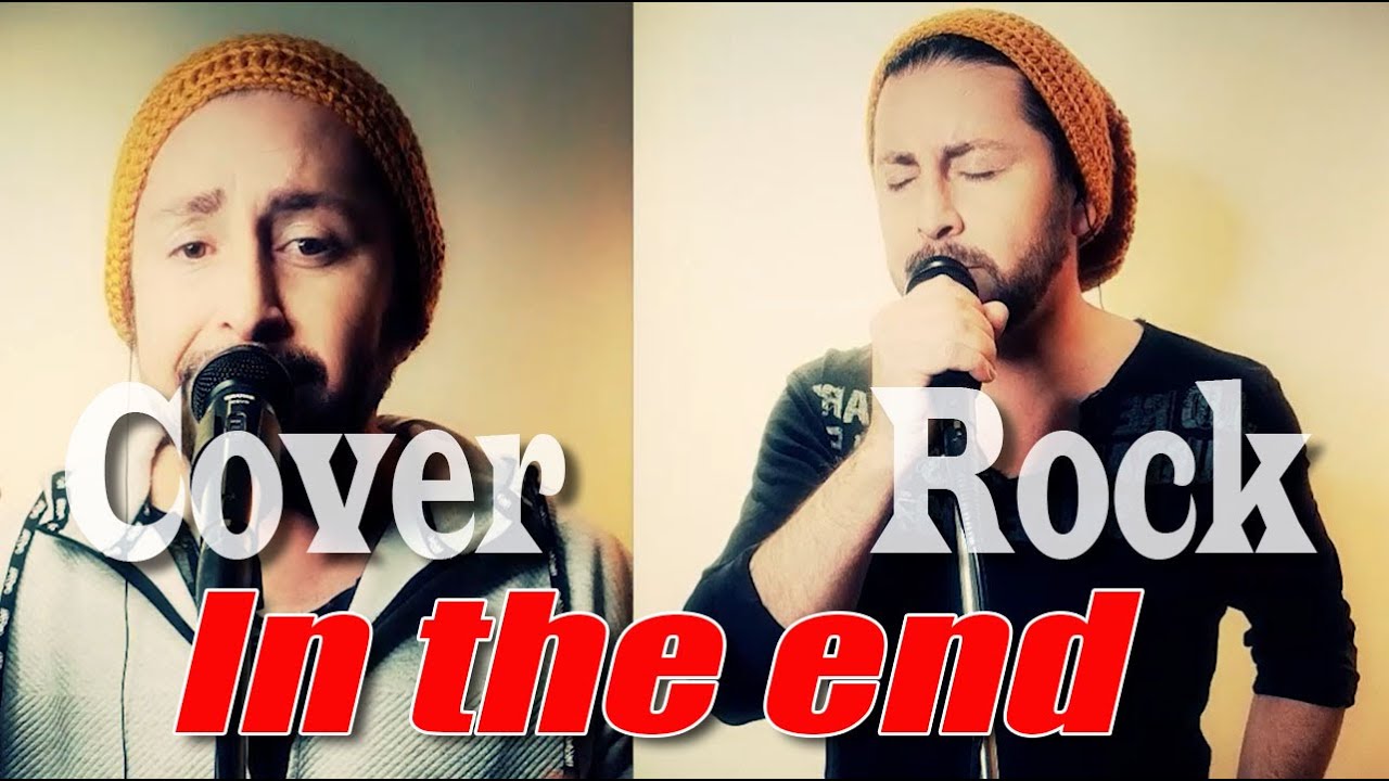 In The End - Linkin Park (Mejores Covers de Canciones en inglés y ...