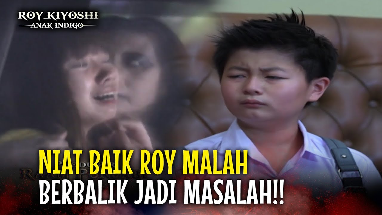 TERNYATA KAKA ITU DIGANGGU HANTU SERAM! | Roy Kiyoshi Anak Indigo eps ...