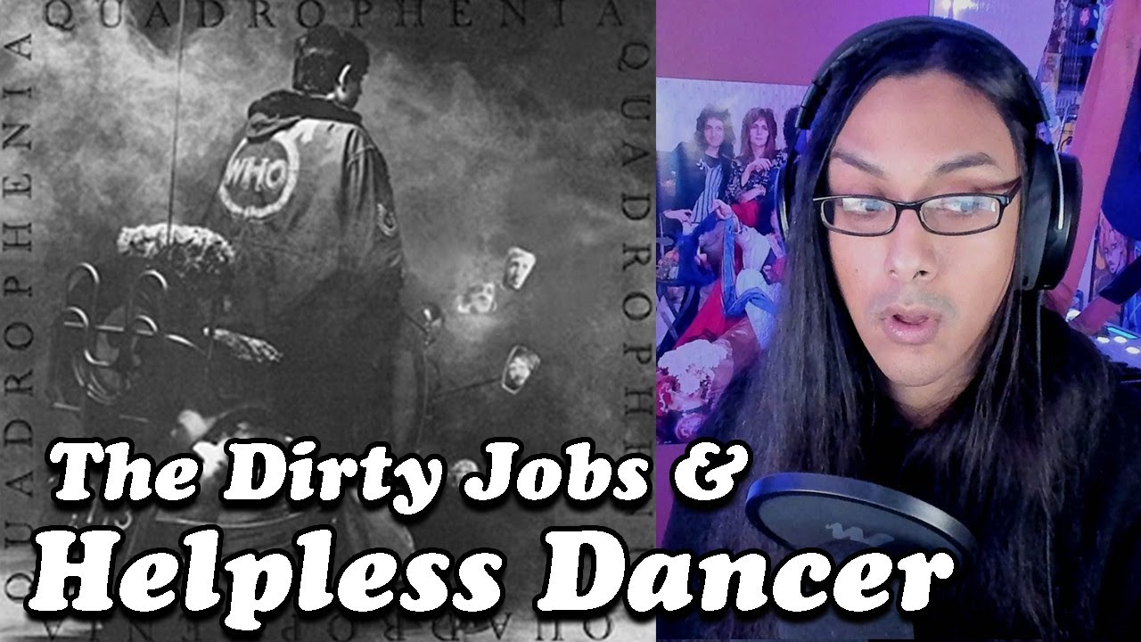 The Who | The Dirty Jobs & Helpless Dancer | Reaction - YouTube