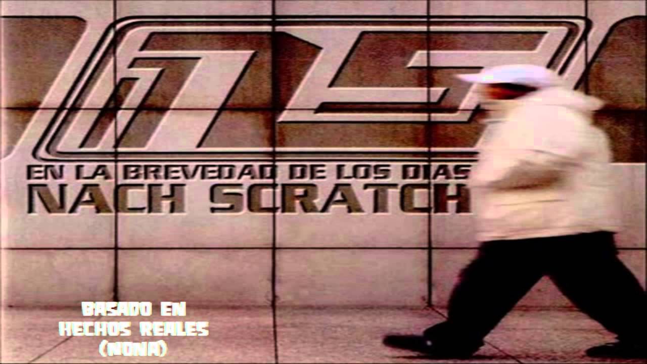 15.- Nach Scratch ft. Nona - Basado En Hechos Reales [En La Brevedad De ...