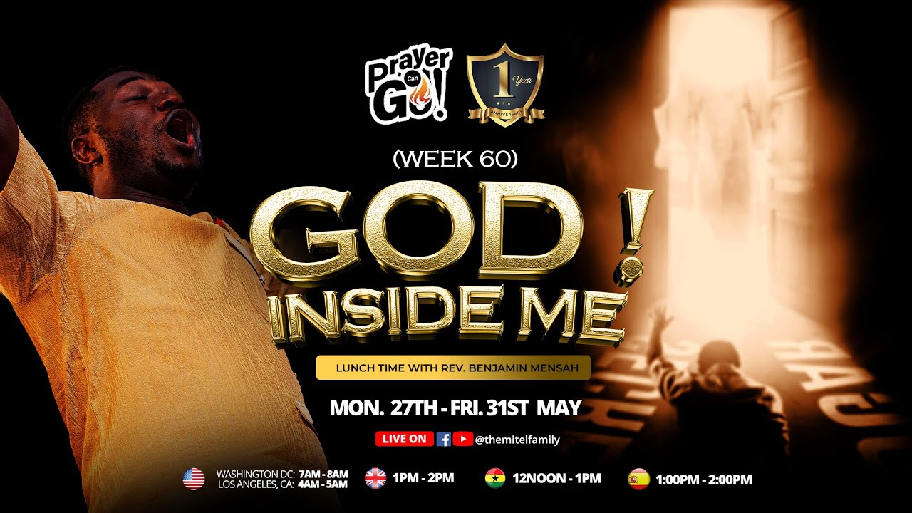 GOD! INSIDE ME || PRAYER CAN GO || MAY 27, 2024 || REV. BENJAMIN MENSAH ...