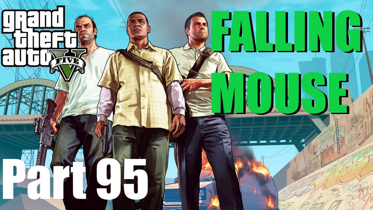 Grand Theft Auto V Gameplay Walkthrough 🎮 GTA 5 - Falling Mouse (Part ...