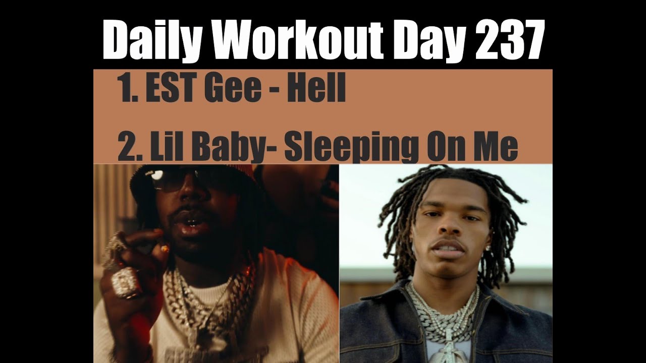 Daily Workout Day 237 _ EST Gee - Hell , Lil Baby- Sleeping On Me - YouTube