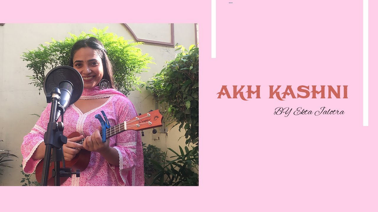 Akh Kashni | Punjabi Folk | Cover by Ekta Jalotra | Surinder Kaur Ji ...