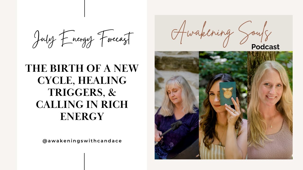 July Energy Forecast: The birth of a new cycle, healing triggers ...