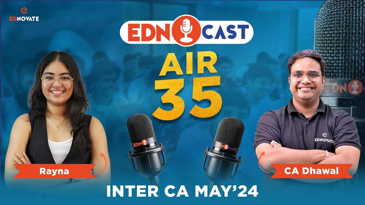 AIR 35 - Rayna Doshi - Inter May'24 | Ednocast | The Rankers of Ednovate - YouTube