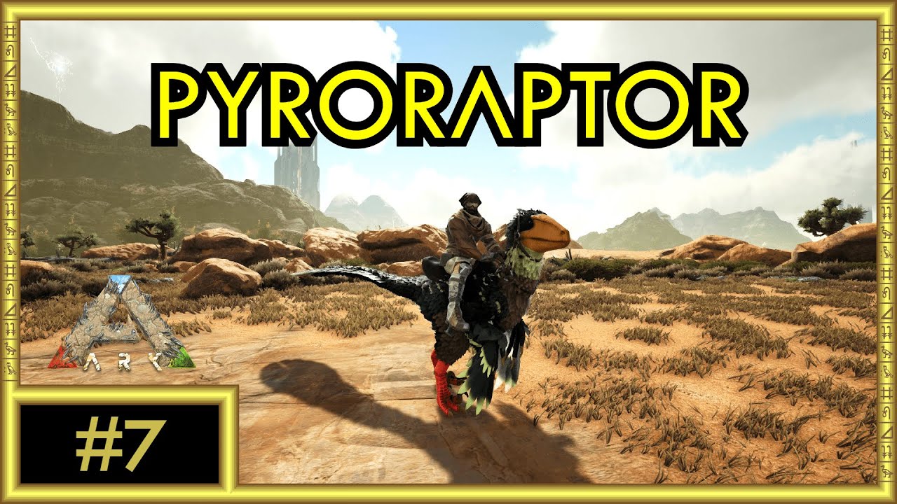 ARK: Scorched Earth #7 | Bắt được Pyroraptor và 1 con Dearc mới thay ...