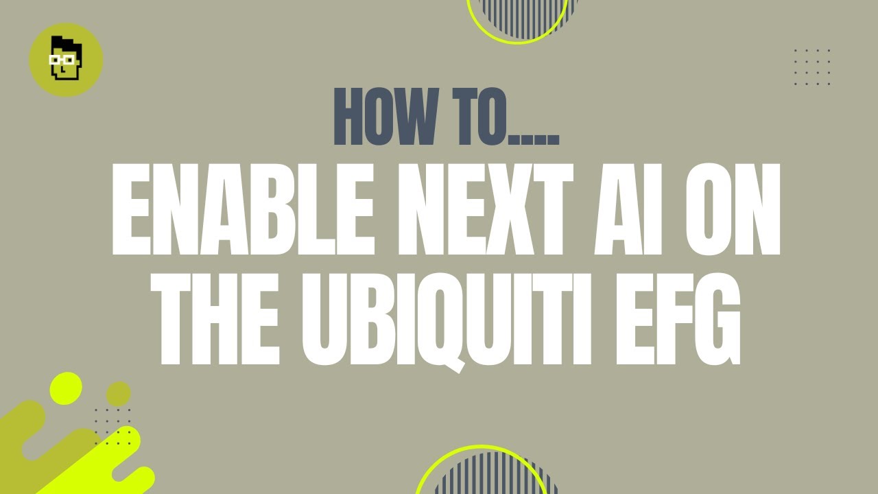 How To... Enable NEXT AI on the Ubiquiti Enterprise Fortress Gateway ...
