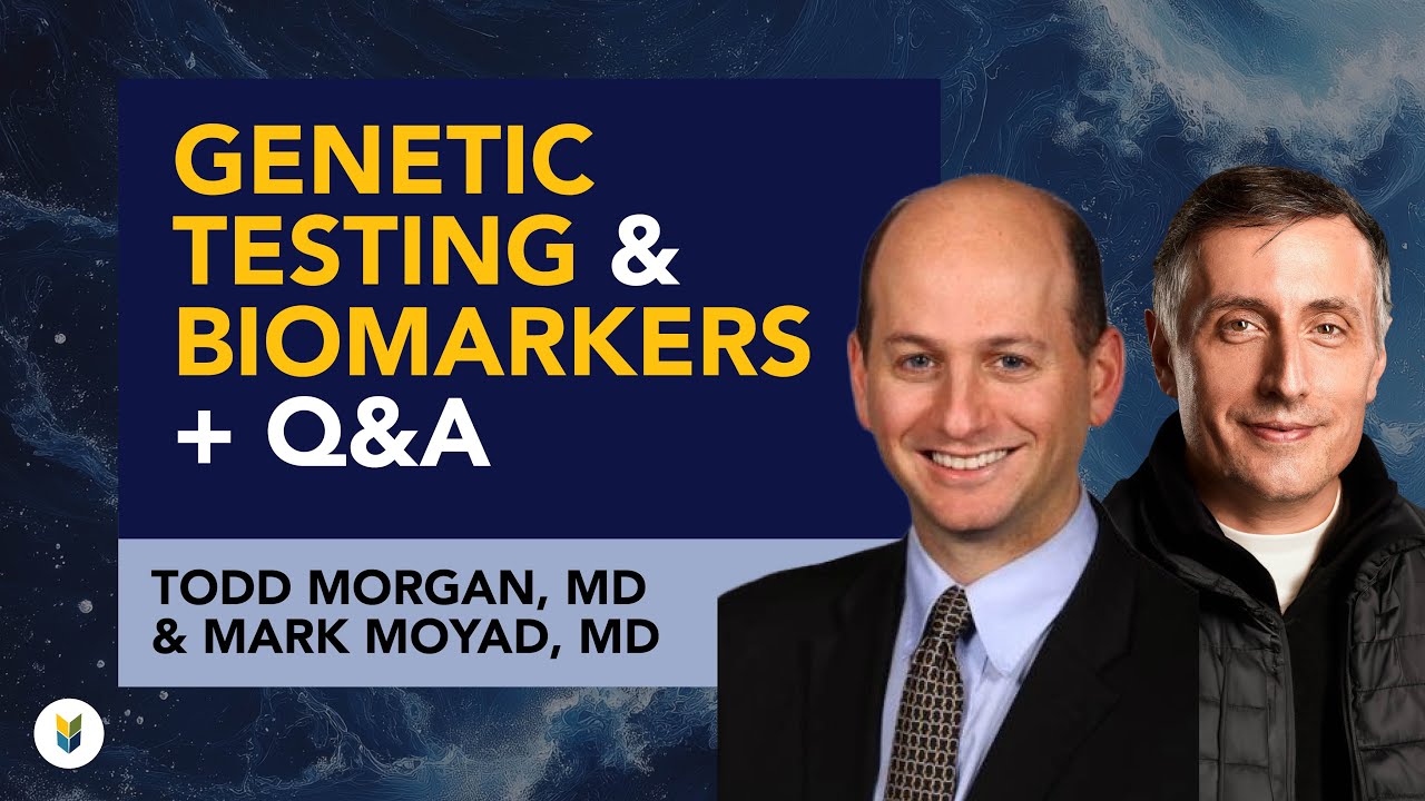 Genetic Testing & Biomarkers | 2025 Mid-Year Update | Todd Morgan, MD ...