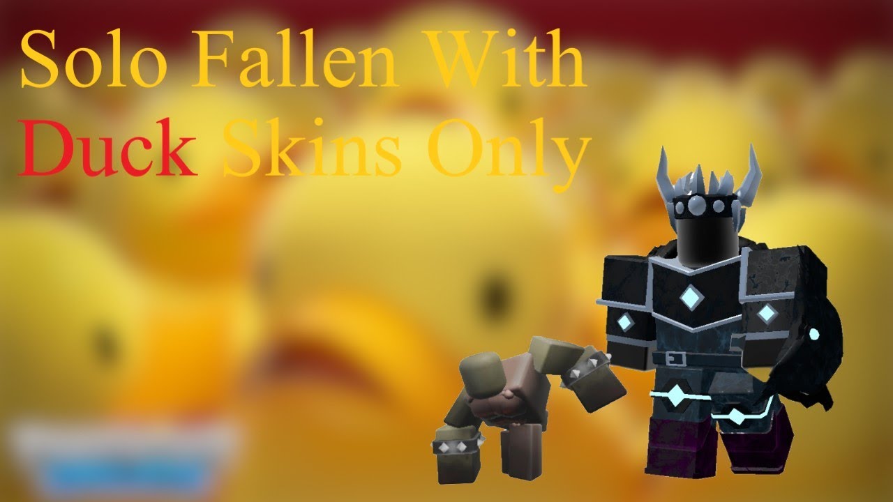 Solo Fallen With Duck Skins Only! - YouTube