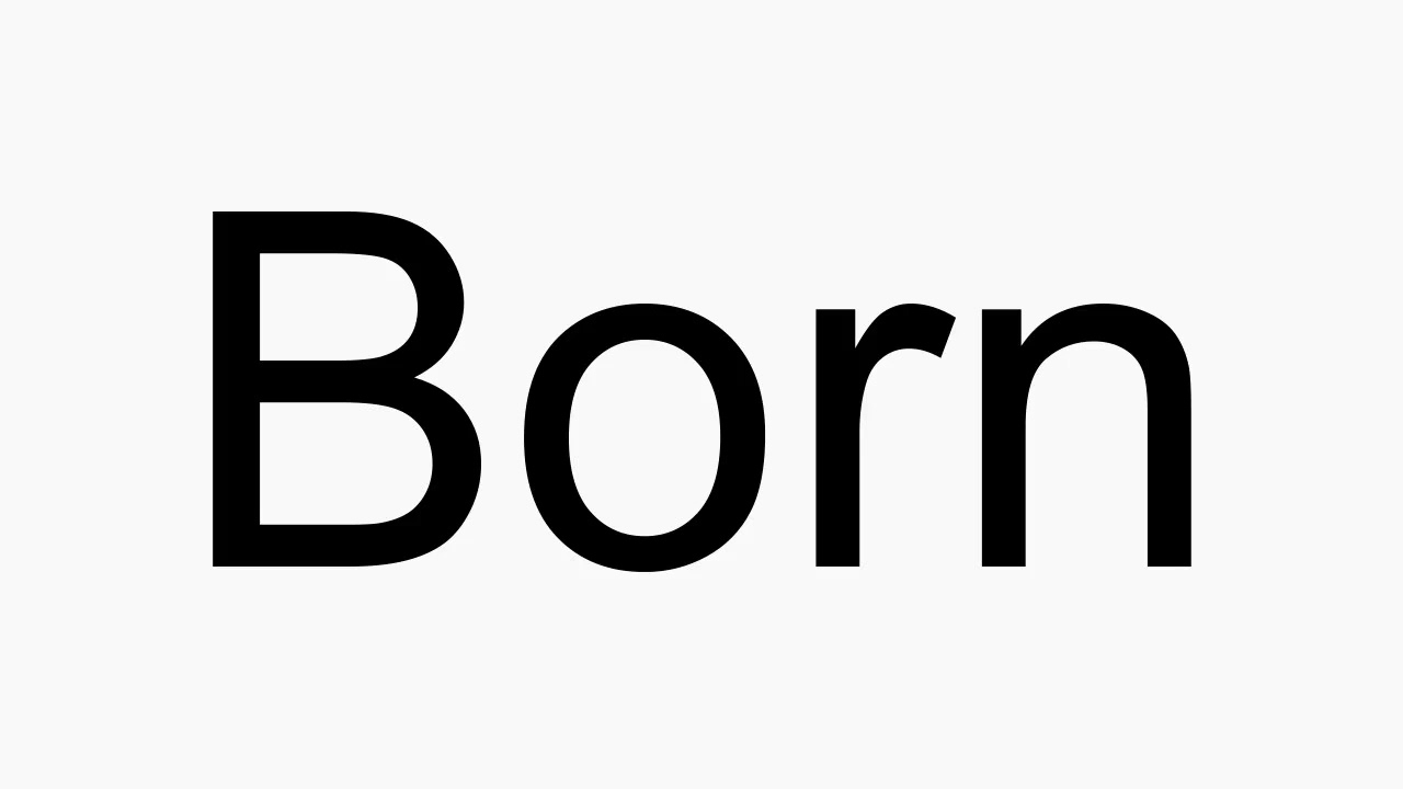 How to pronounce Born - YouTube
