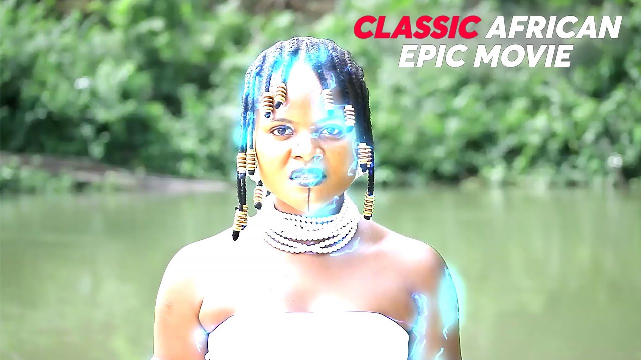 Daughter Of The River Goddess | Classic Nigerian Epic | Full African ...