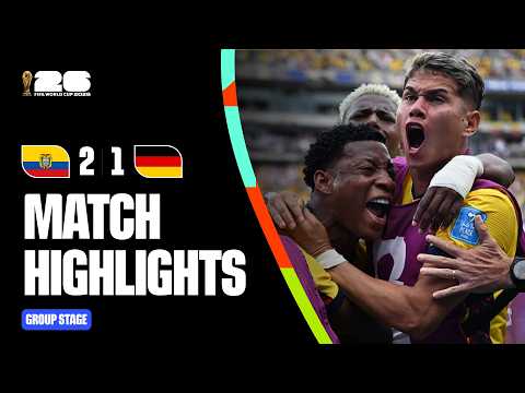 Highlights | Ecuador 2-1 Germany | FIFA World Cup 2026™