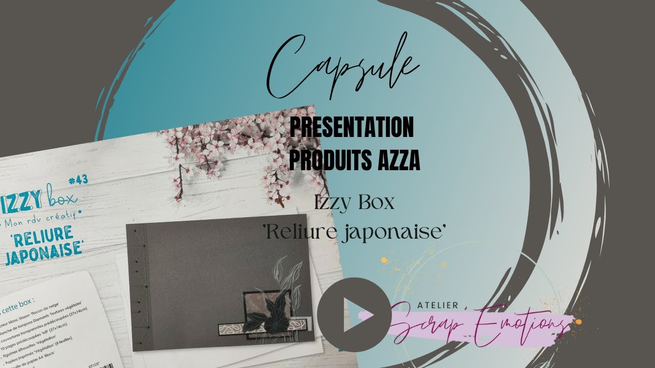 Capsule présentation produits Azza Izzy Izzy Box 'Reliure japonaise ...