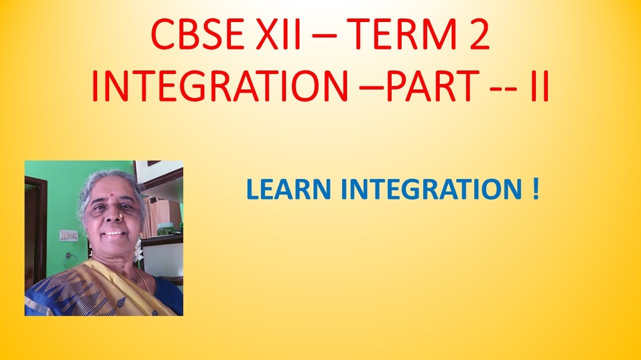CBSE -- TERM 2 -- INTEGRATION -- PART II - YouTube