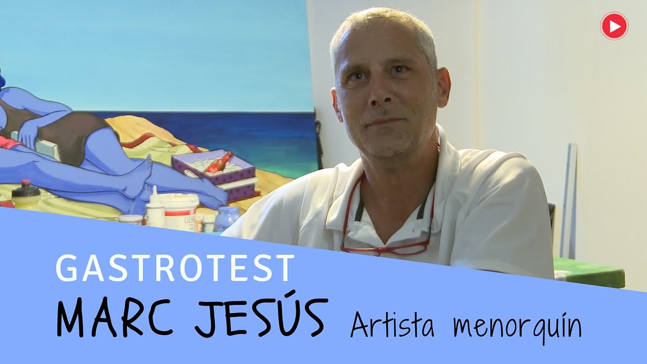 Gastrotest a Marc Jesús (Pintor y escultor) - YouTube