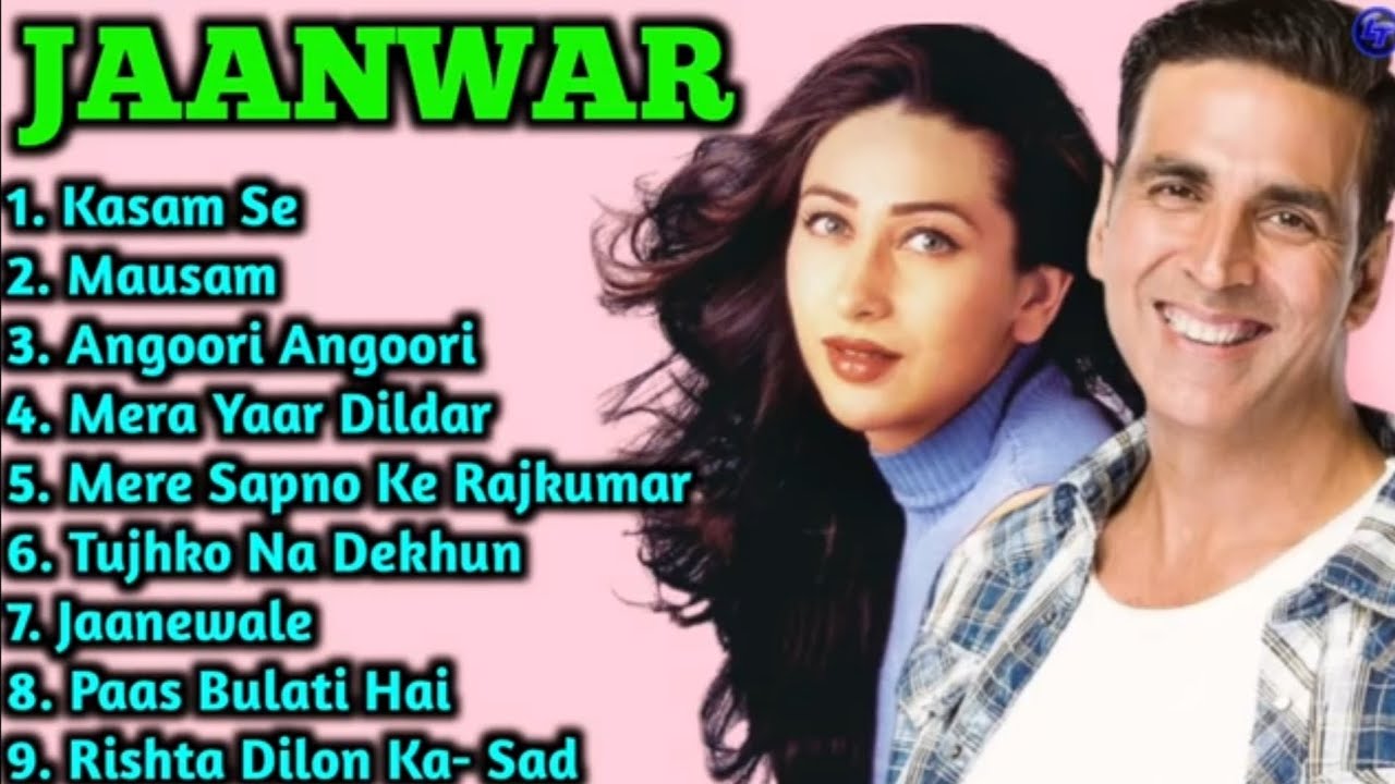 Jaanwar Movie All Songs Akshy Kumar Karishma Kapoor Shilpa Shetti Long ...