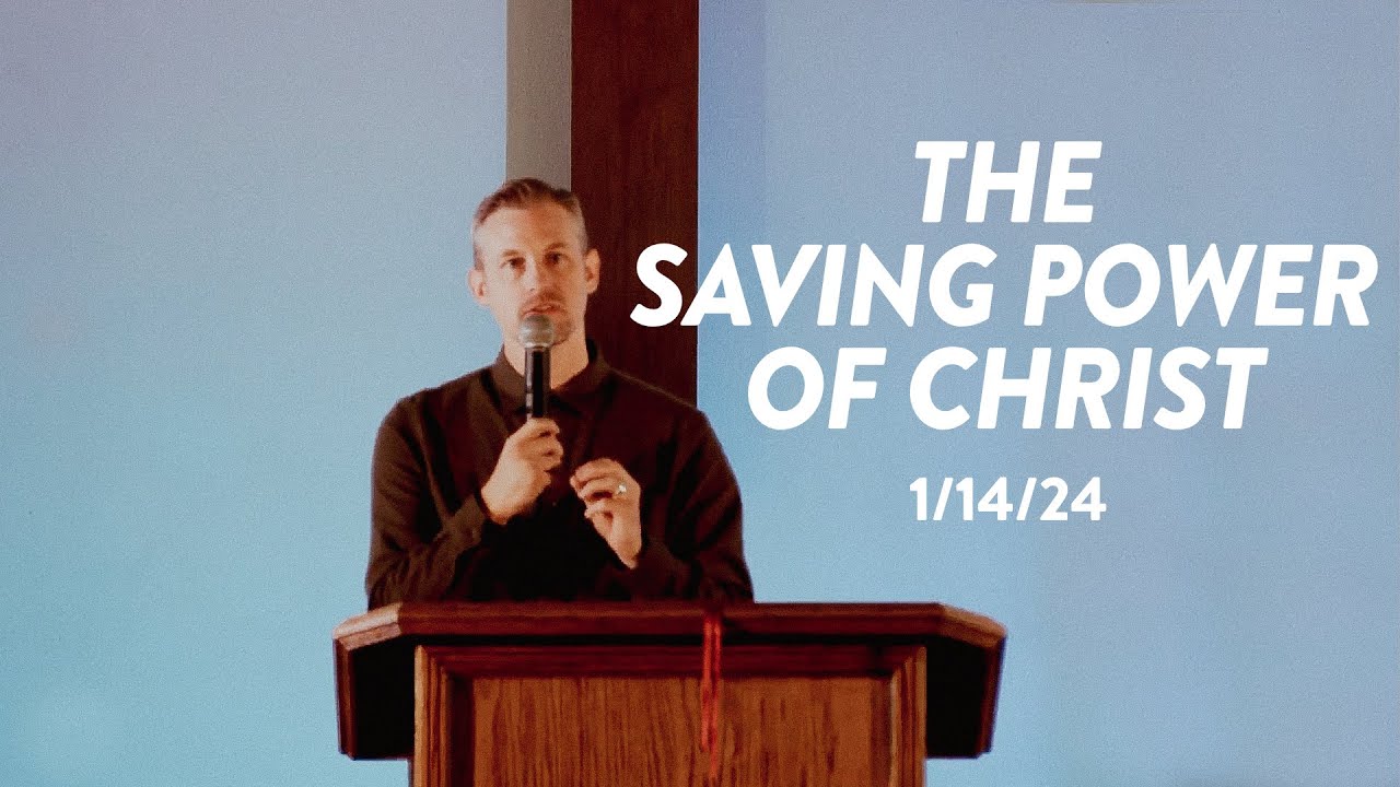 The Saving Power of Christ - YouTube
