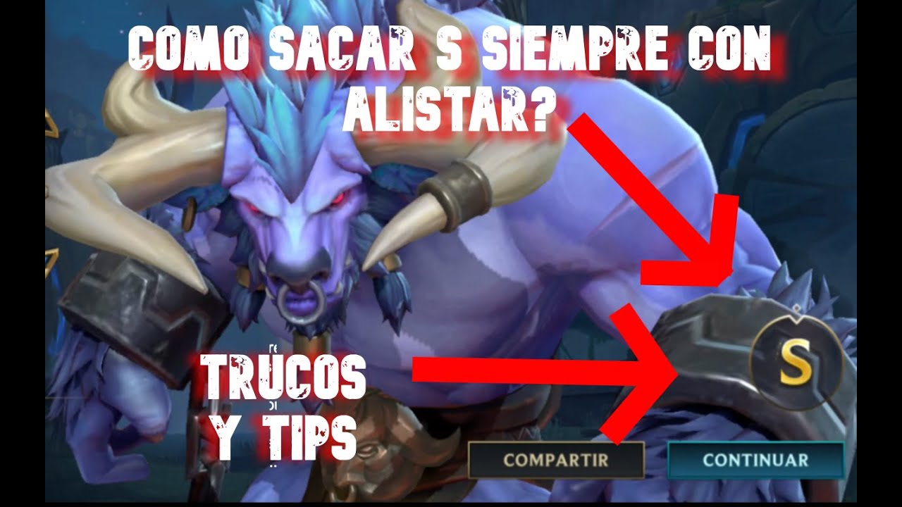 Cómo sacar S con Alistar en todas las partidas?! No uses a Alistar sin ...