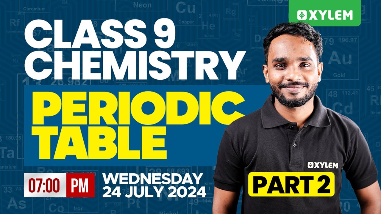 Class 9 Chemistry - Periodic Table / Part 2 | Xylem Class 9 - YouTube