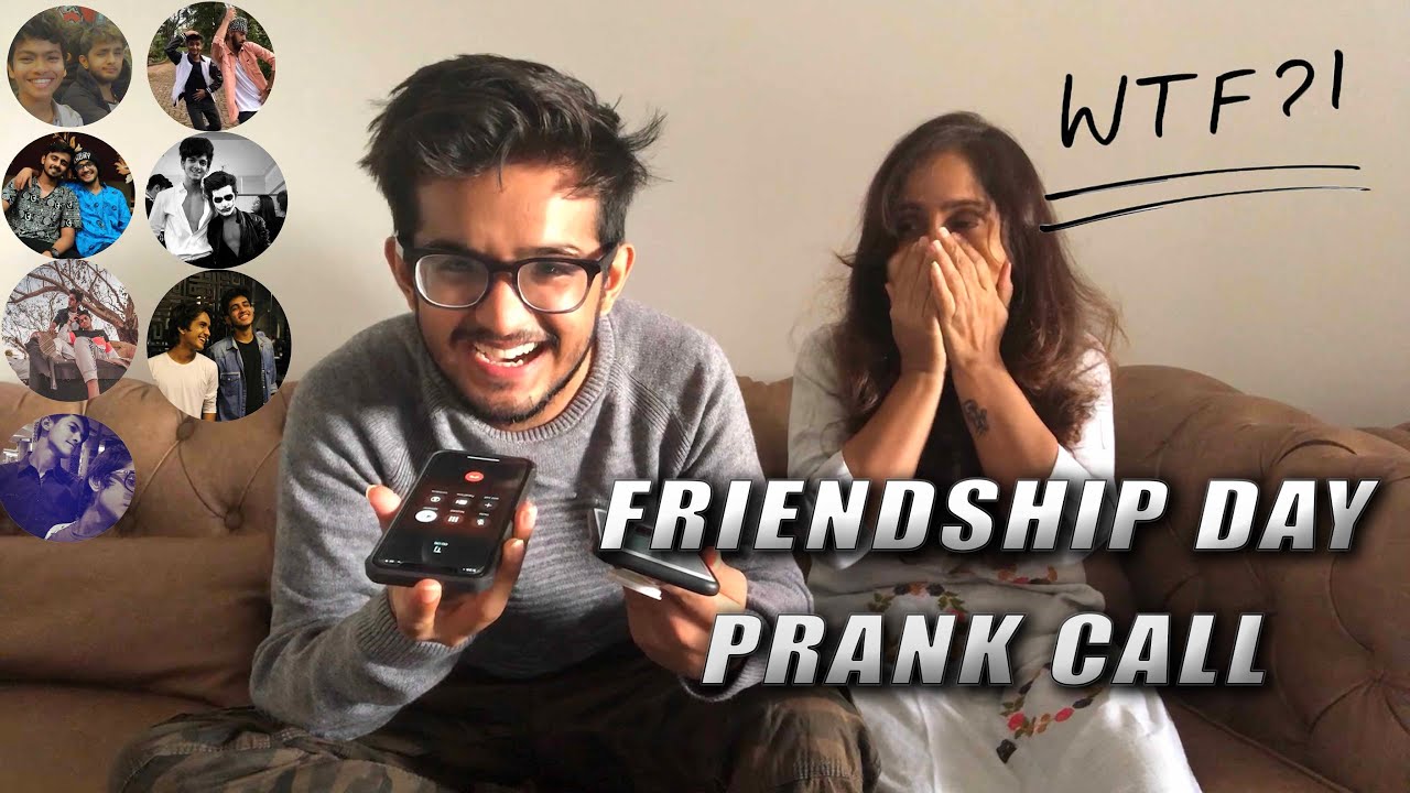 FRIENDSHIP DAY POST. PRANK CALLING ALL MY CLOSE FRIENDS. - YouTube