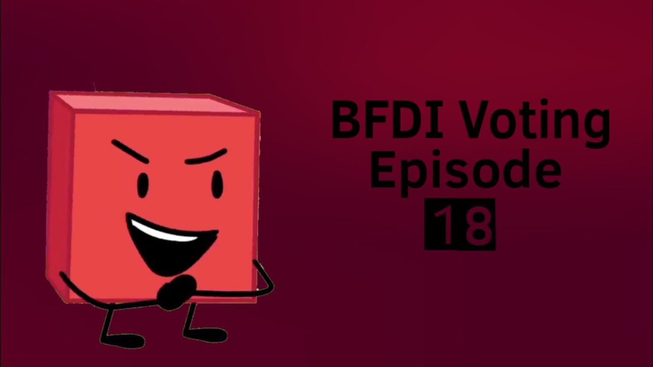 BFDI voting episode 18 - YouTube