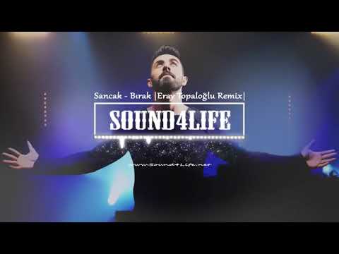 SANCAK BIRAK (REMİX)