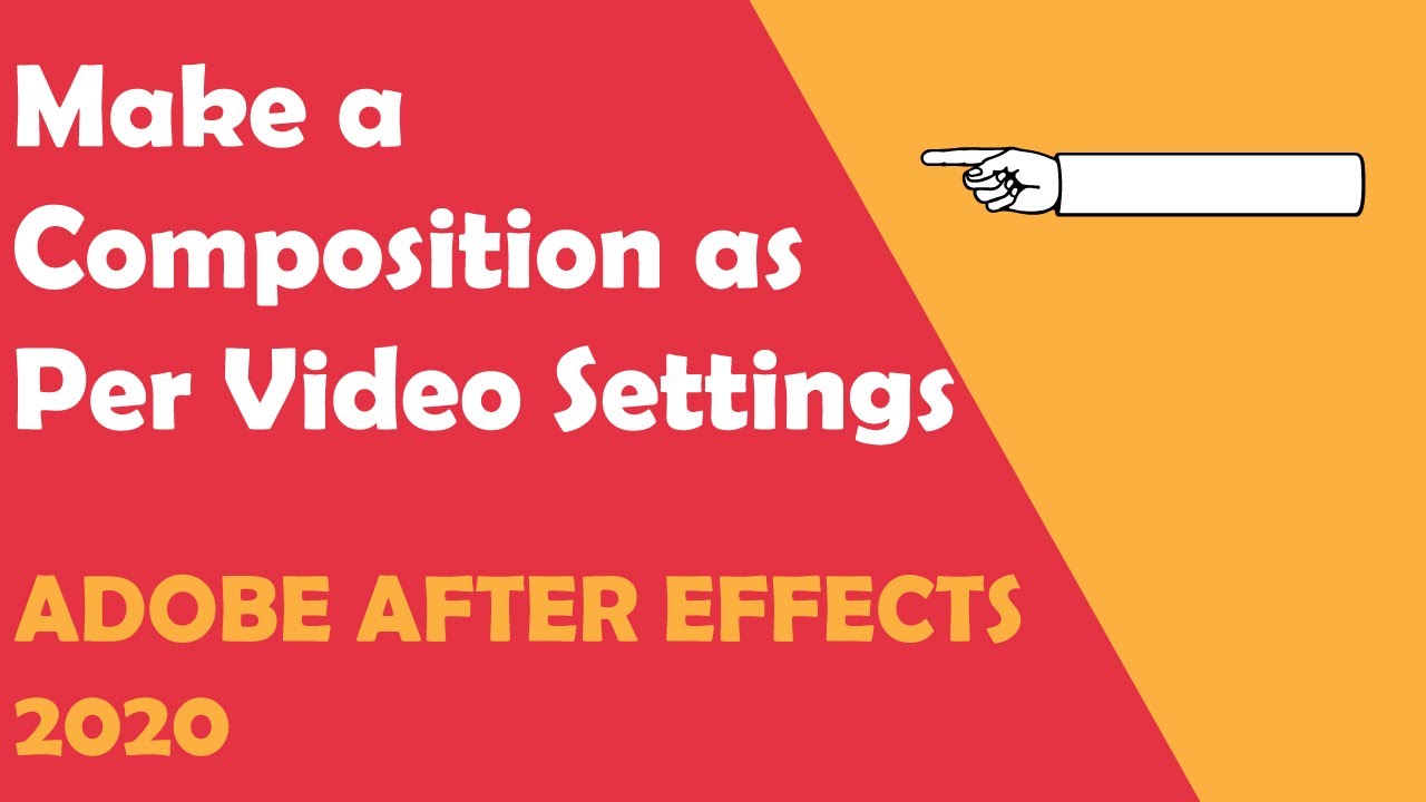 Make a Composition as per Video Settings - Adobe After Effects 2020 ...
