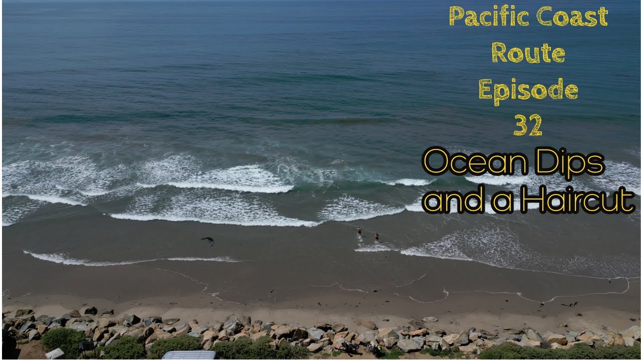Pacific Coast Route: Episode 32 | Ocean Dip and a Haircut - YouTube