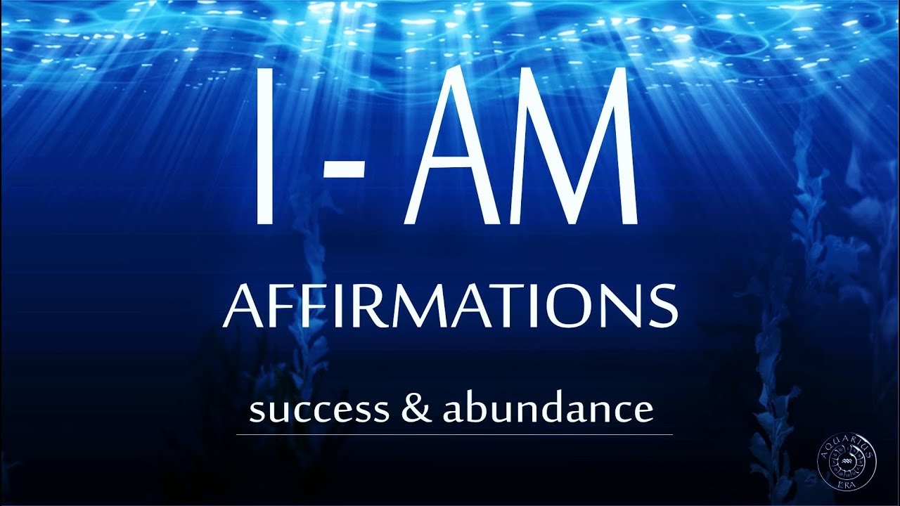 Affirmations "I Am" * Prosperity Success & Abundance * Binaural Beats ...