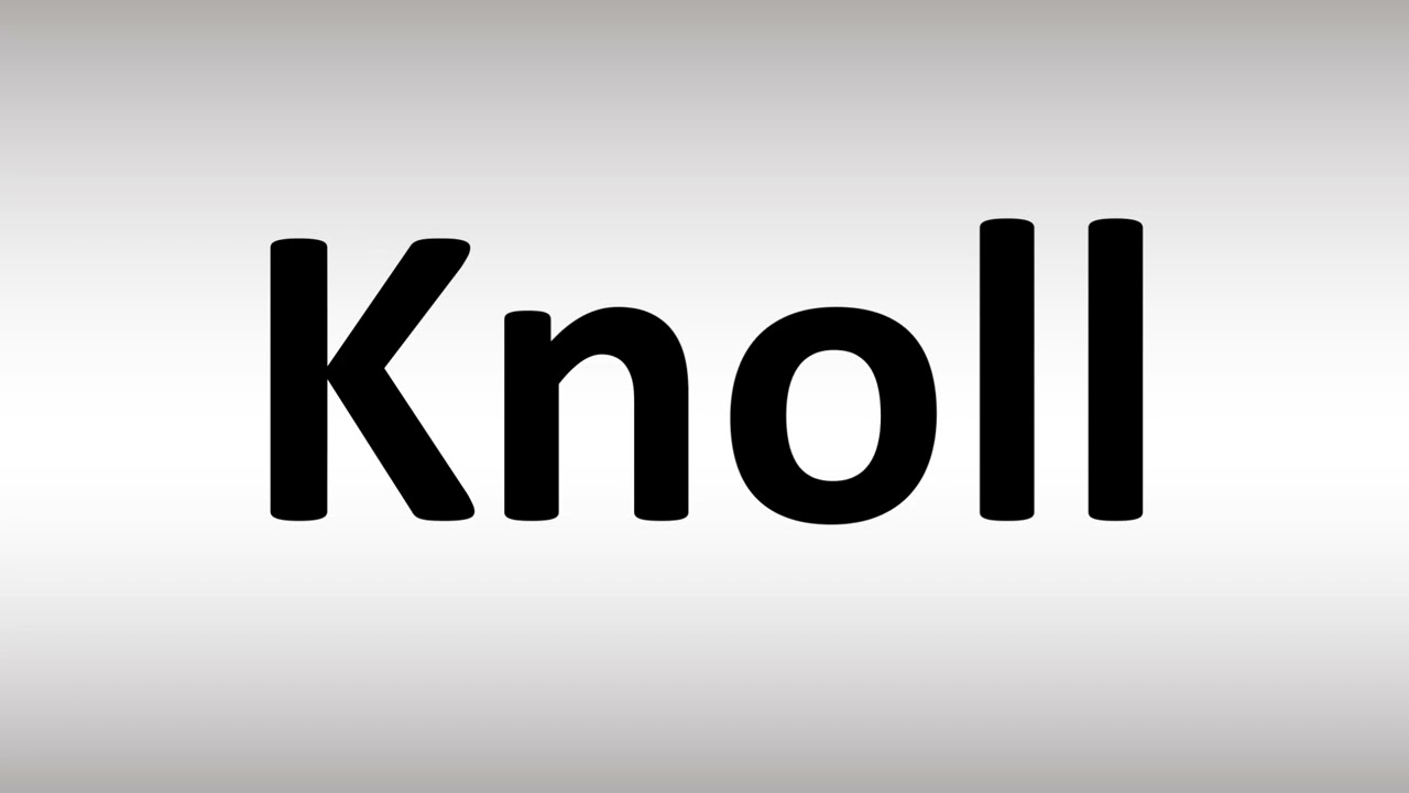 How to Pronounce Knoll - YouTube
