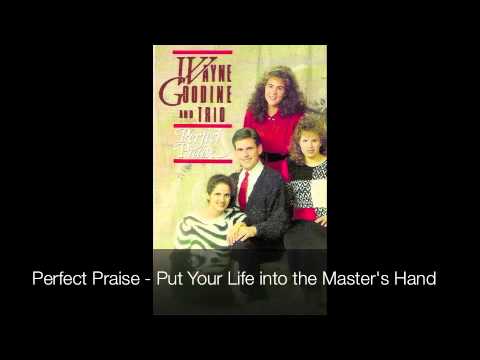 Put Your Life into the Master's Hand - Wayne Goodine & Trio - YouTube