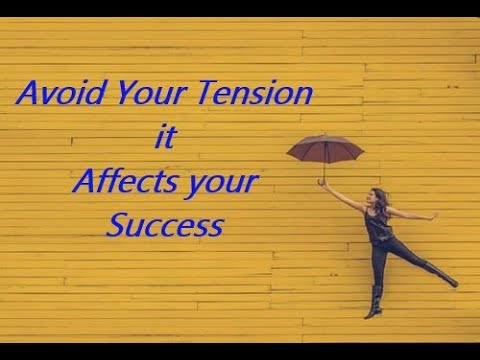 Avoid Your Tension It Affects Your Success - Motivation Story - YouTube