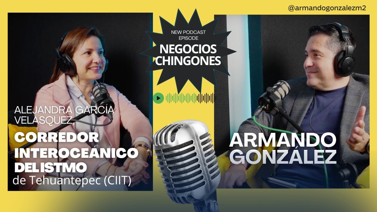 El detonante de México, Corredor Interoceánico - Alejandra Garcia directora de CE del CIIT - YouTube