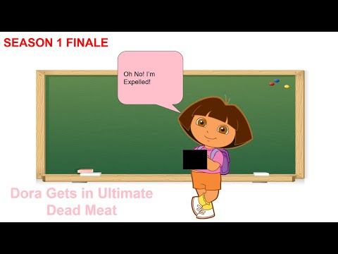 Dora Gets in Ultimate Dead Meat