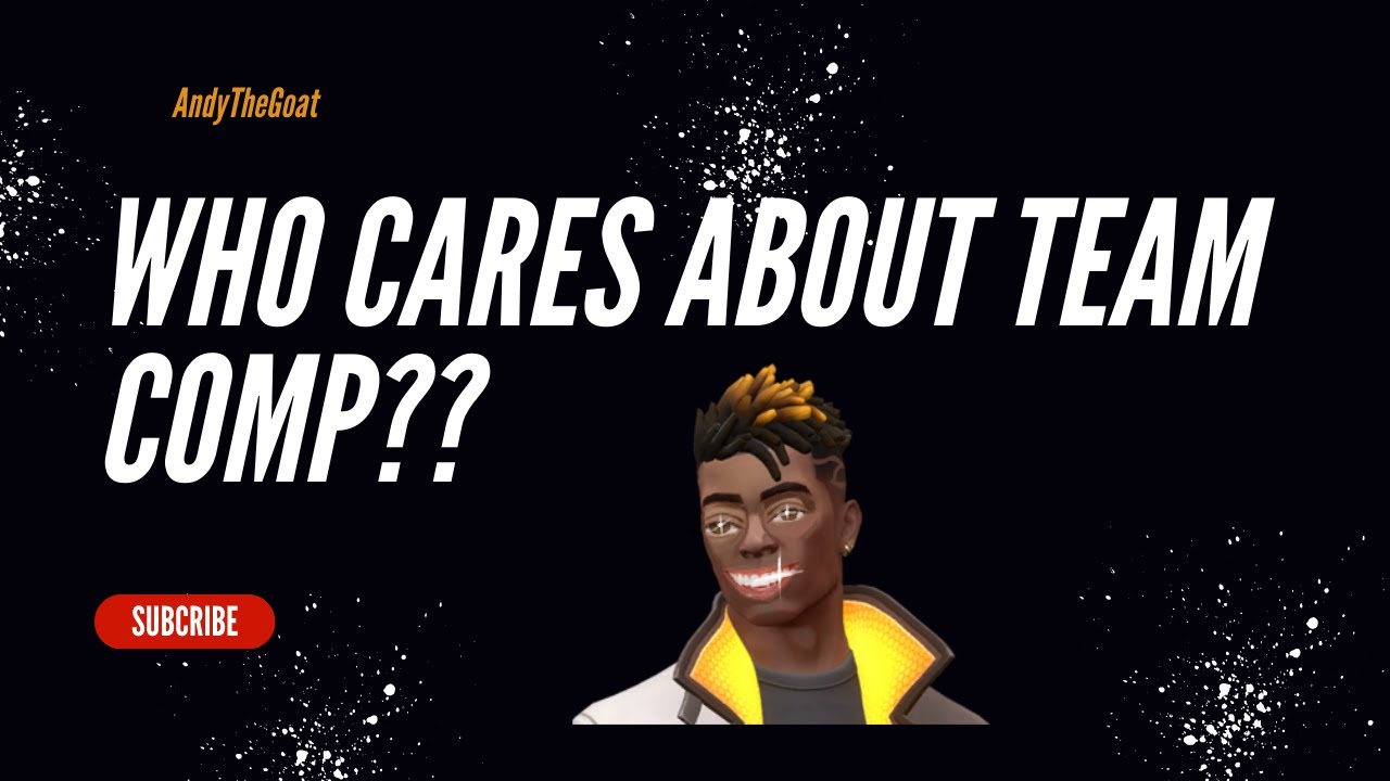 Who Cares About Team Comp???? - YouTube
