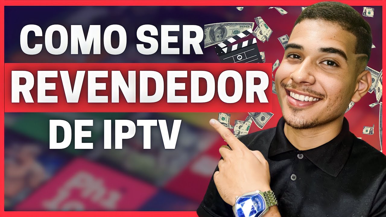 [2024] COMO VENDER APP DE CANAIS IPTV | Passo a Passo de Como se Tornar Revendedor IPTV - YouTube
