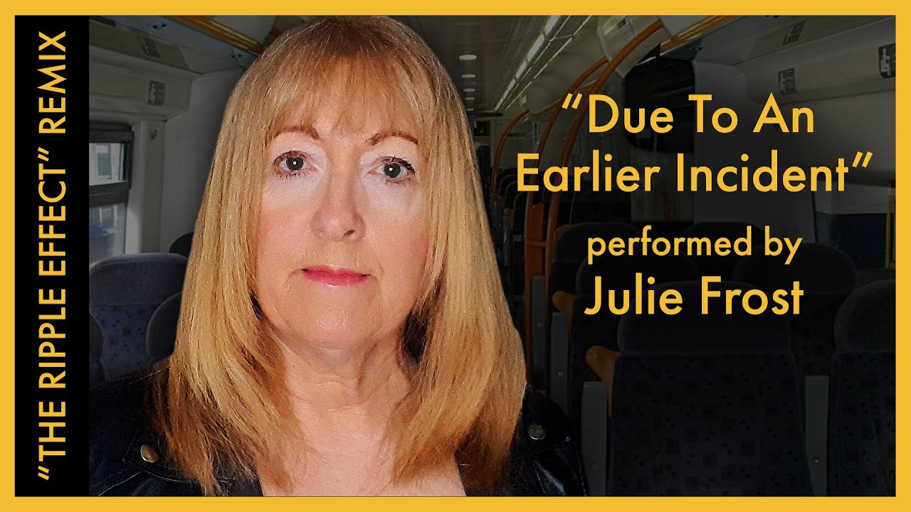 "Due To An Earlier Incident" Performed by Julie Frost | Written by ...