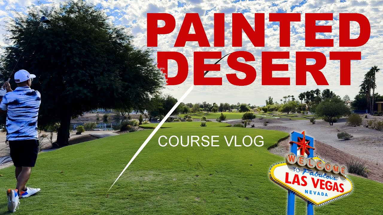 Painted Desert Golf Club - My First Course VLOG! - YouTube