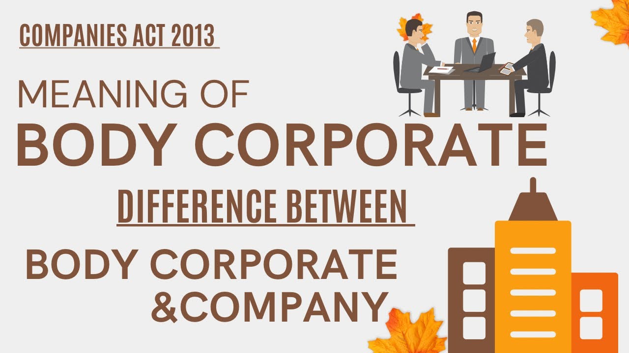 Company Law: Body Corporate Meaning As Per Companies Act 2012 | Body ...