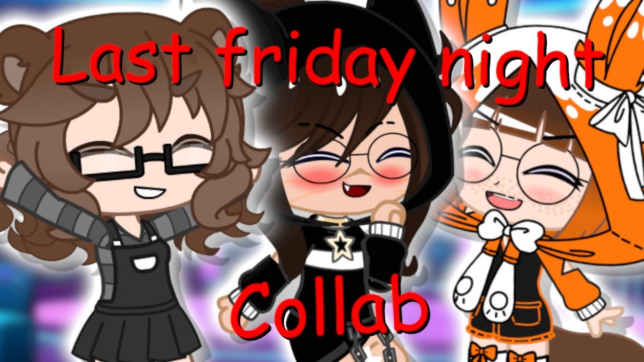 Last Friday Night Meme (original audio) collab /w LamiQu and Alexa ...