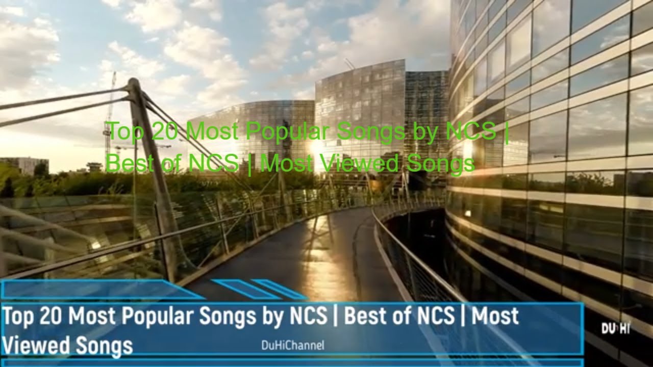 Du Hí NSC Music - Top 20 Most Popular Songs by NCS - Best of NCS - Most ...