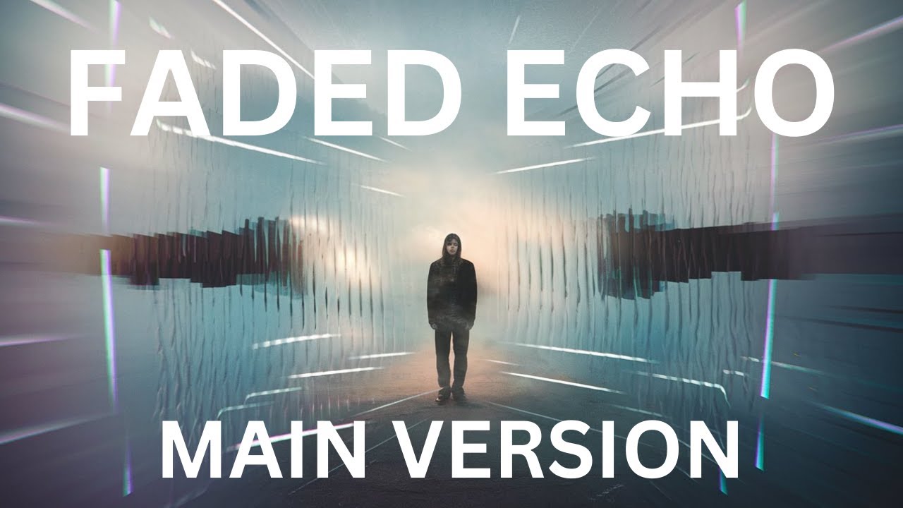 FADED ECHO | Main Song Concept | Ready for an Artist! - YouTube