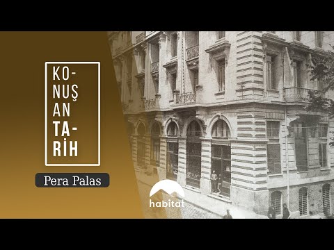 KONUŞAN TARİH | PERA PALAS