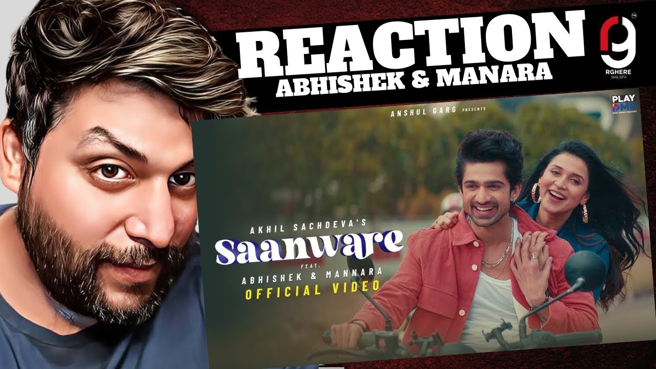Saanware - Akhil Sachdeva | Abhishek Kumar | Mannara Chopra | Anshul Garg | Reaction By RG # ...