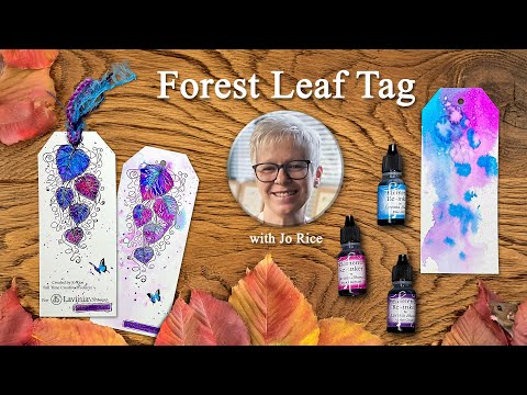 Forest Leaf Tag, Re-inked – A Lavinia Stamps Tutorial with Jo Rice